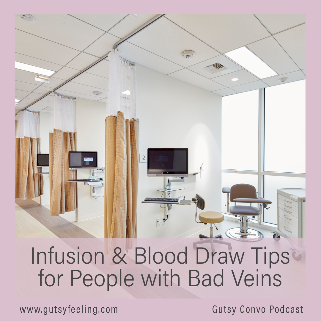 INFUSION + BLOOD DRAW TIPS FOR PEOPLE WITH BAD VEINS – Gutsy Feeling